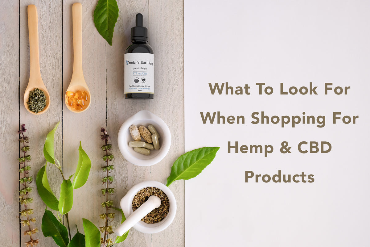 What To Look For When Shopping For Hemp & CBD Products – Fender's Blue